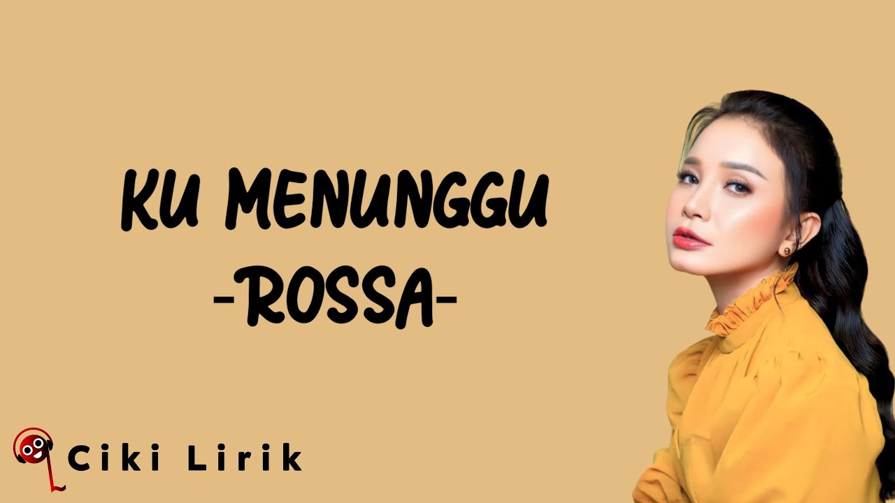 Rossa - Ku Menunggu | Lirik Lagu - YouTube