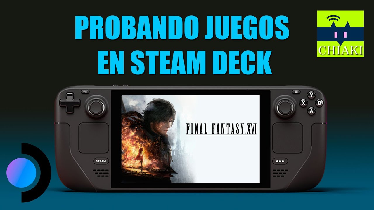 Probando Final Fantasy XVI (Chiaki) en Steam Deck - YouTube
