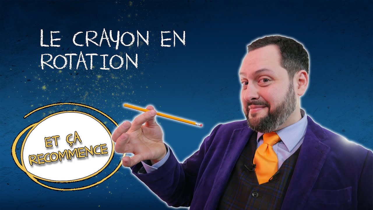 ET ÇA RECOMMENCE - Le crayon en rotation - YouTube