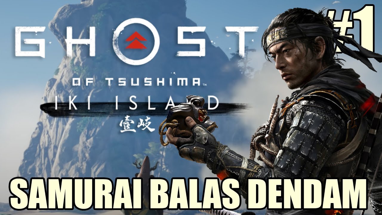 DLC BARU GHOST OF TSUSHIMA - Ghost Of Tsushima Iki Island #1 - YouTube