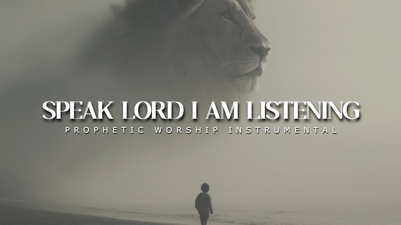 Speak Lord I Am Listening: Deep Prophetic Worship Music - YouTube