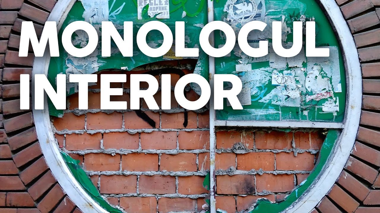 Monologul interior - YouTube