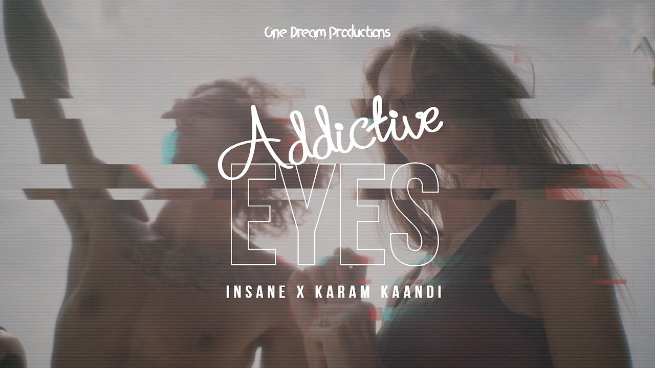 Addictive Eyes - Insane x KaramKaandi || Prod. Sedivi || latest songs ...