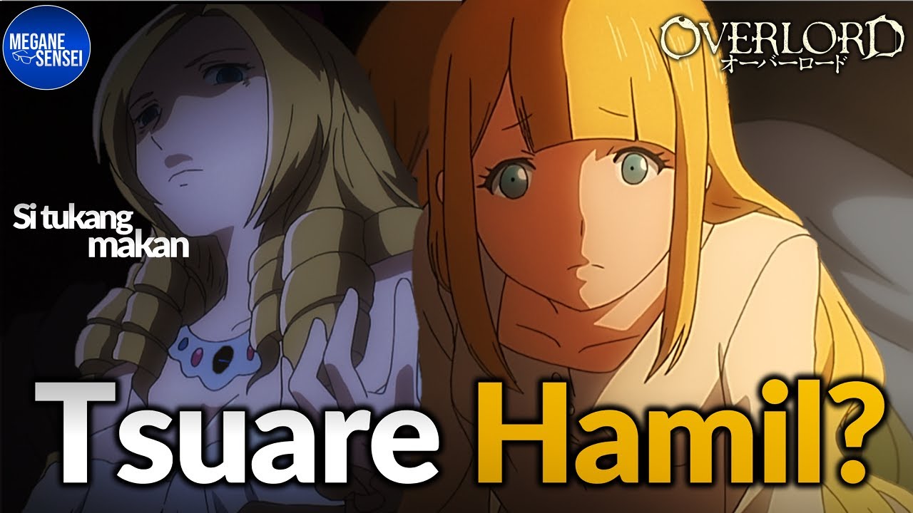 Benarkah Tsuare Hamil dan Solution Makan Itu nya? #Overlord - YouTube