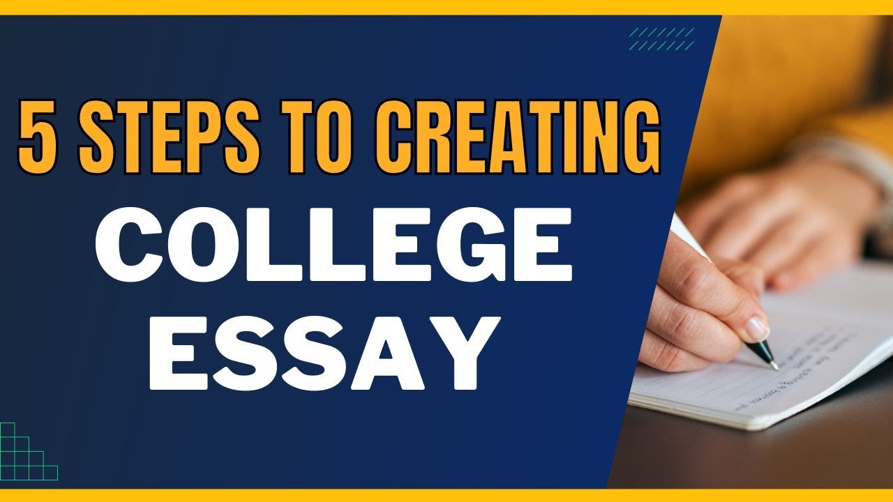 5 STEPS TO CREATING A COMPELLING COLLEGE ESSAY - YouTube