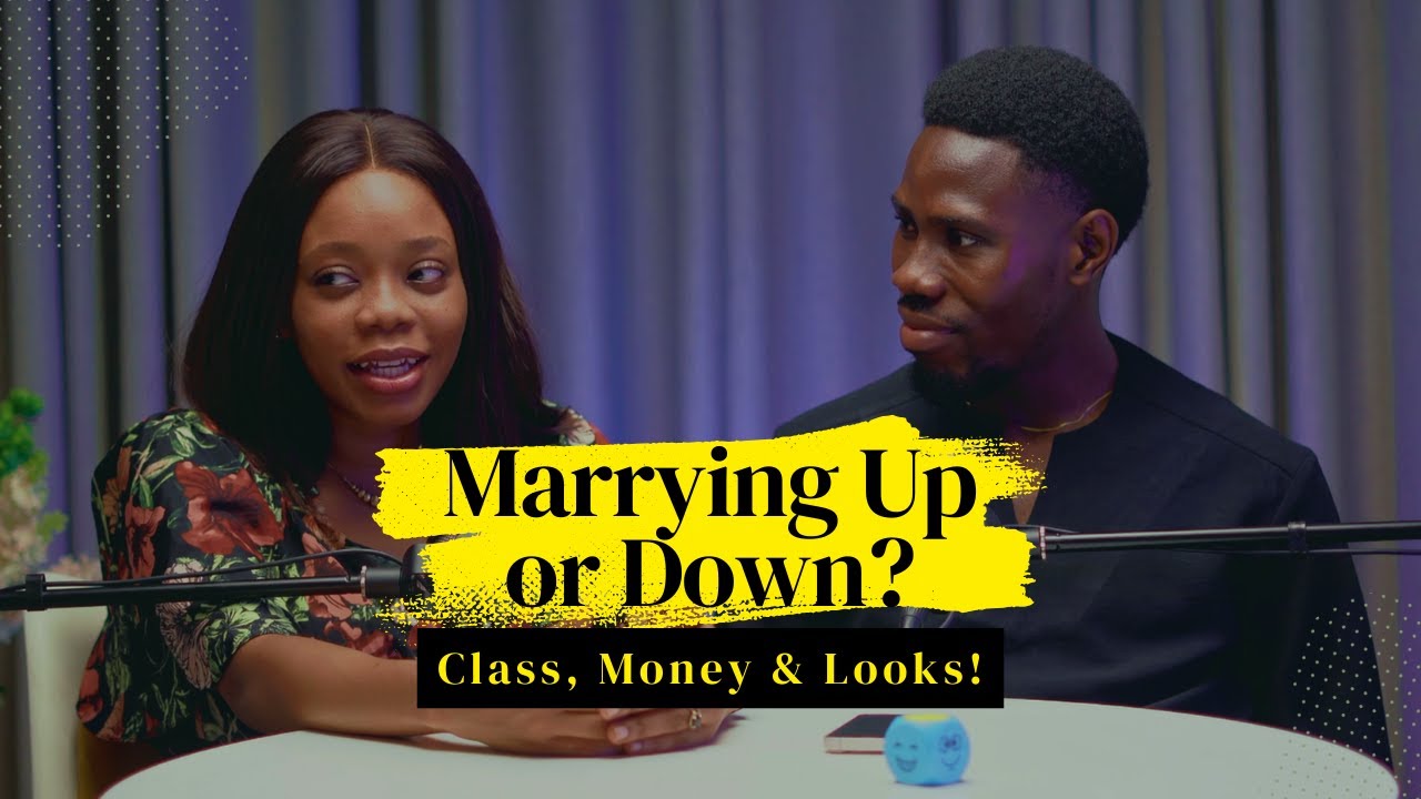 Marrying Up or Down? Class, Money & Looks in Relationships! - YouTube