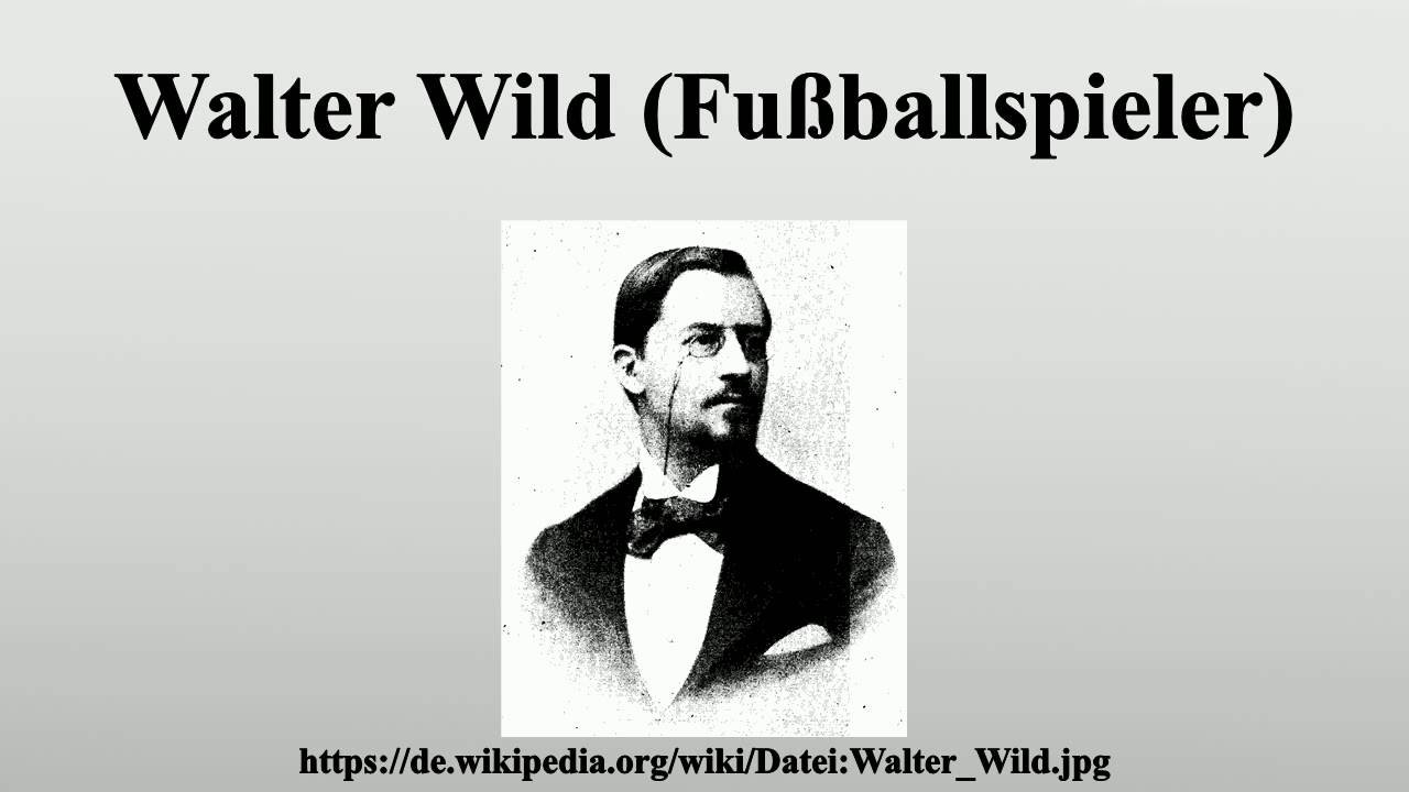 Walter Wild (Fußballspieler) - YouTube