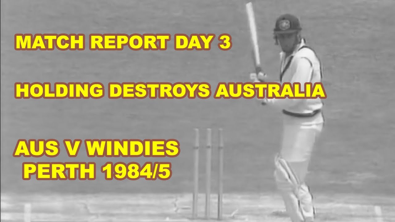 Match report Day 3 Australia v West Indies, 1984/5 Perth - YouTube