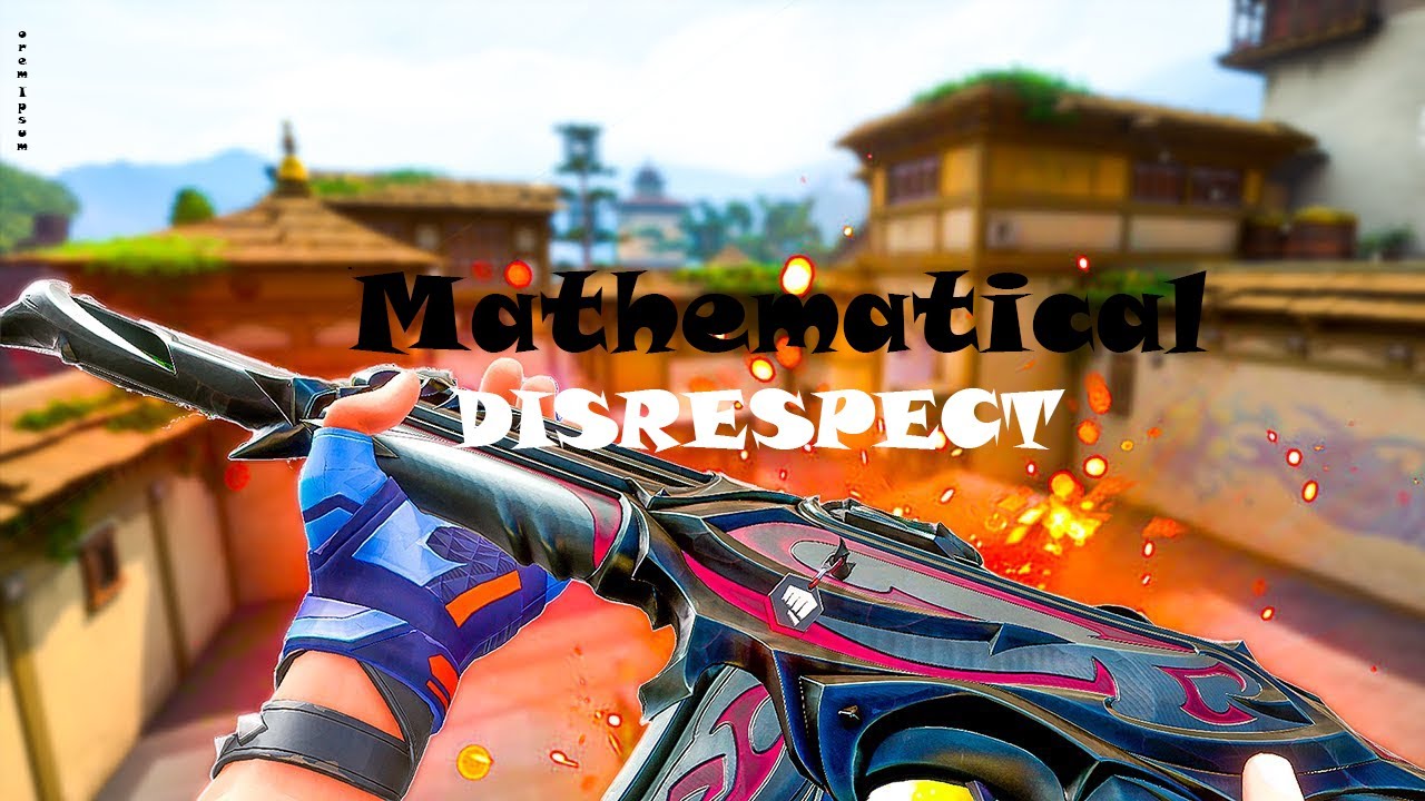 Mathematical Disrespect | Valorant Montage - YouTube
