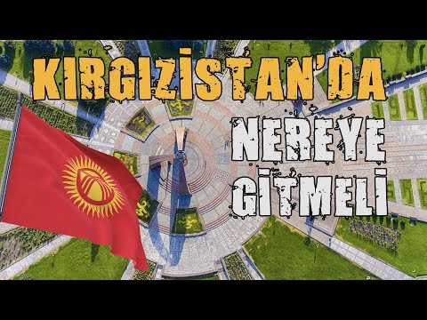 Kırgızistan'da nereye gitmeli? Kyrgyzstan #002 #bishkek #kyrgyzstan