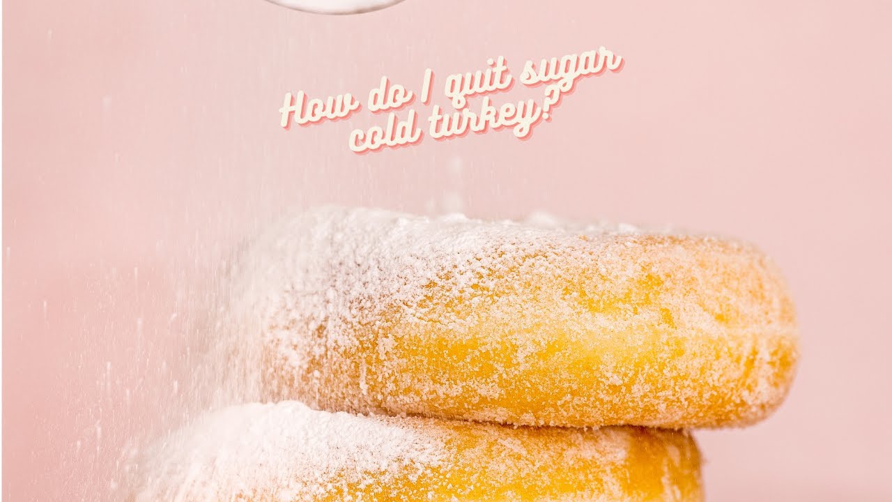 How do I quit sugar cold turkey? - YouTube