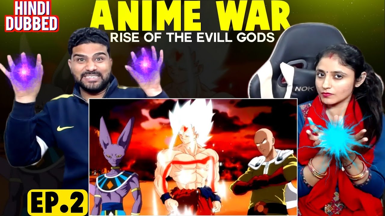 ANIME WARS EP 2 RISE OF THE EVIL GODS HINDI DUBBED REACTION...! - YouTube