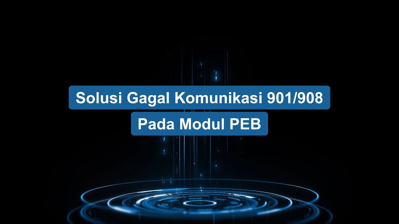 Solusi Gagal Komunikasi 901/908 Pada Modul PIB/PEB - YouTube