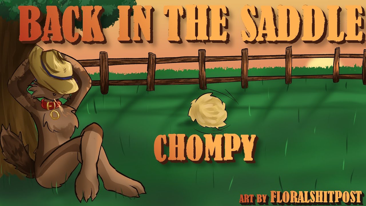 Back in the Saddle - A Song by Chompy - YouTube