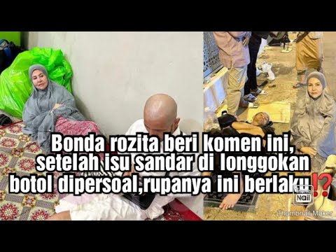 Bonda rozita beri komen ini,setelah isu sandar di longgokan botol ...