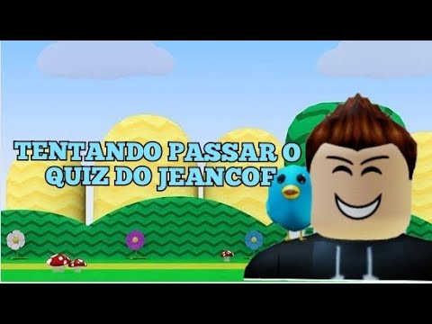 TENTANDO PASSAR O QUIZ DO JEANCOF (ROBLOX) - YouTube