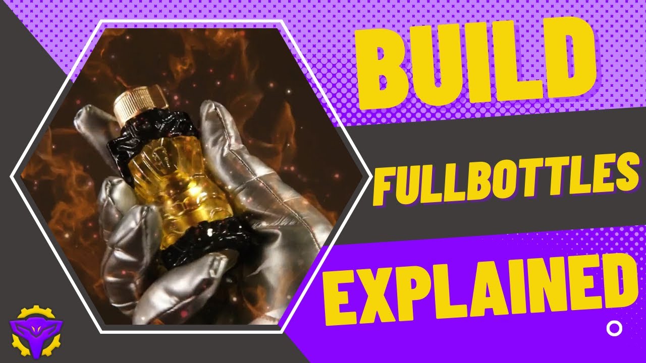 Kamen Rider Build: Fullbottles EXPLAINED - YouTube