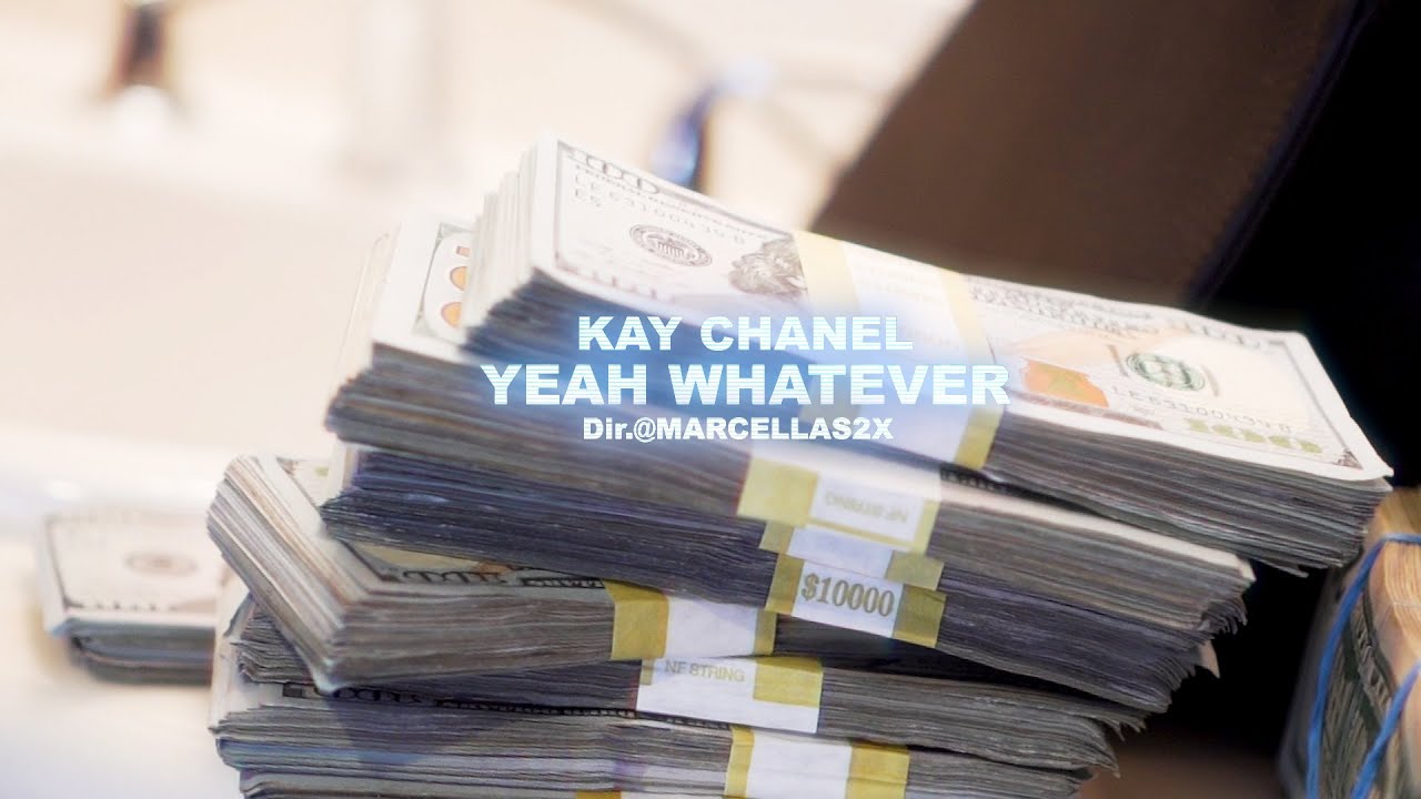Kay Chanel - Yeah Whatever | Dir.@Marcellas2x ( Official Video ) - YouTube