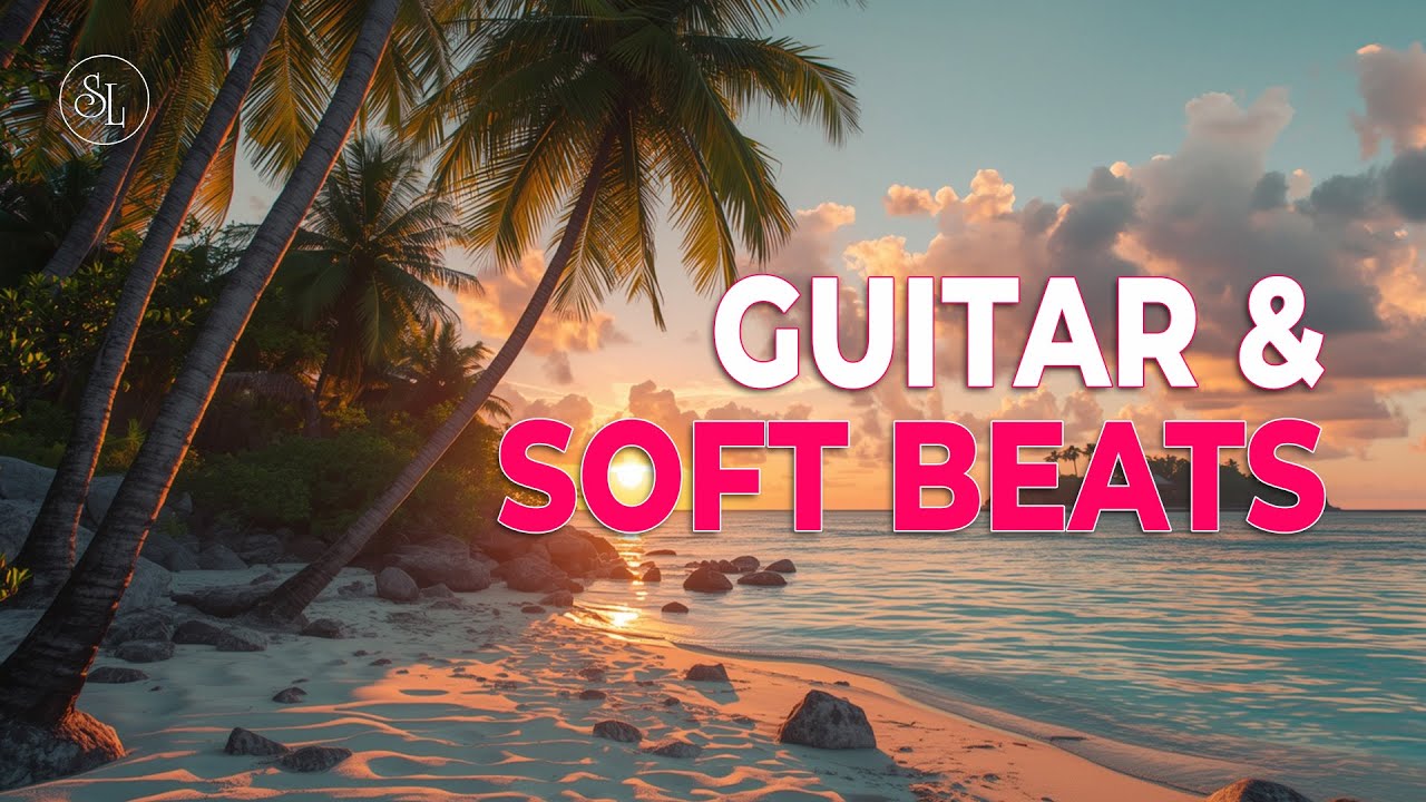 Chill Music – Guitar & Soft Beats #1 | Relax & Recharge - YouTube
