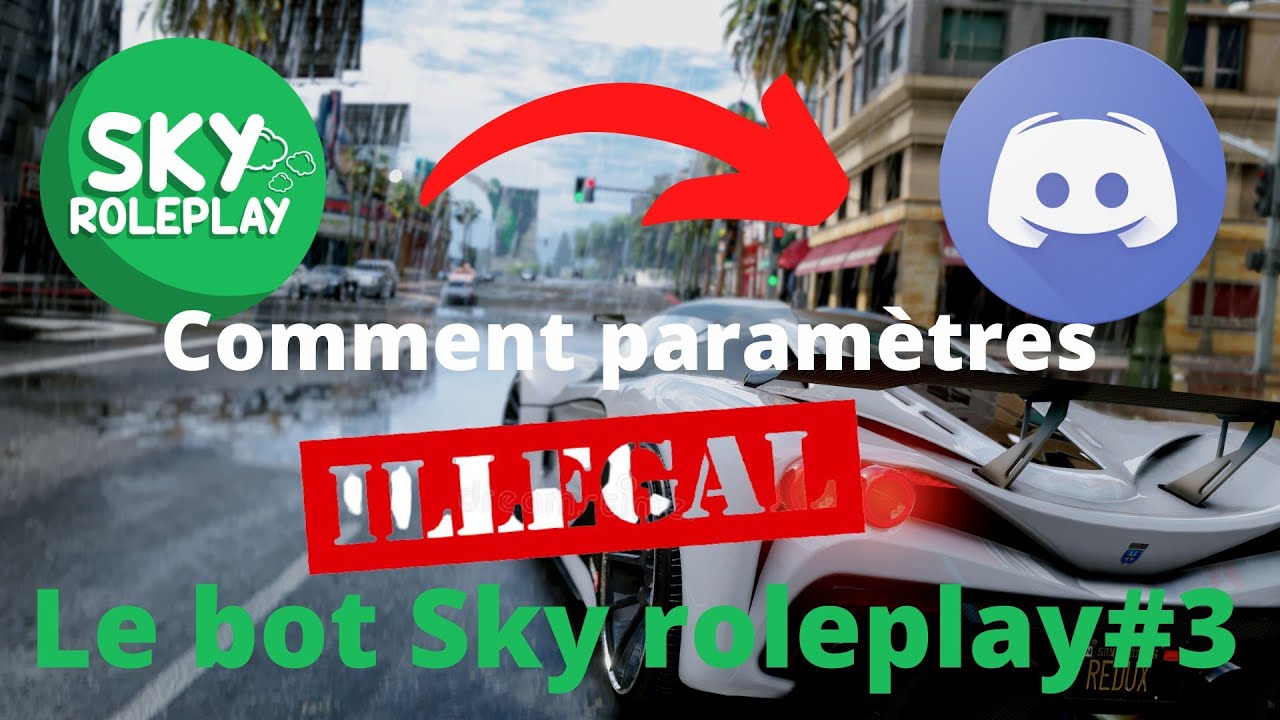 Comment paramètres le bot Sky Roleplay#3 L'illégal - YouTube