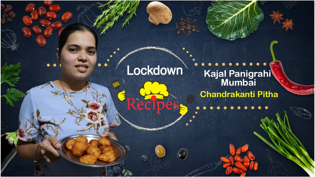 Lockdown Recipes: Chandrakanti Pitha | Kajal Panigrahi | Mumbai ...