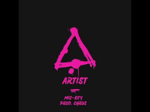 MİC-KEY ARTIST (PROD. CHROS)