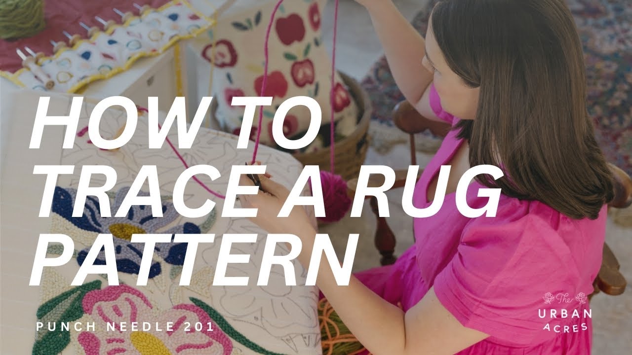 How to Trace a Rug Pattern | Punch Needle 201 - YouTube