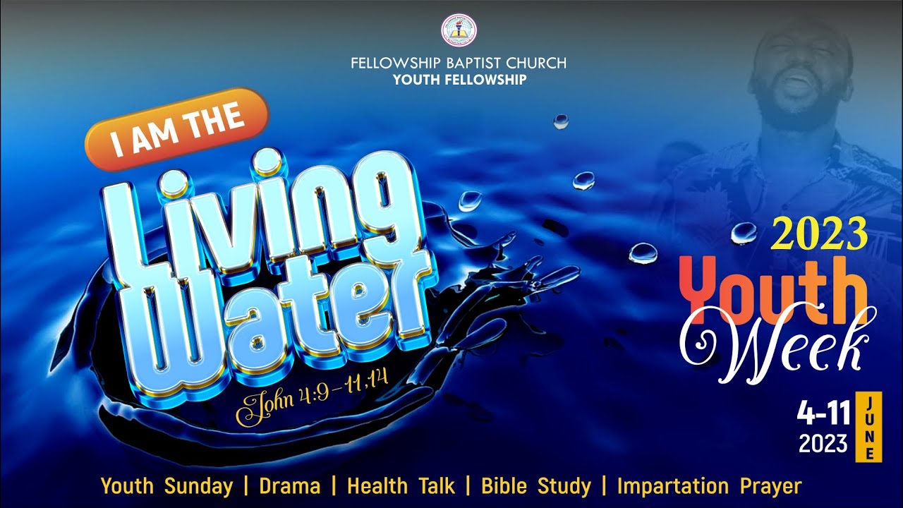 2023 YOUTH WEEK - I AM THE LIVING WATER (04/06/2023) - PART 2 - YouTube