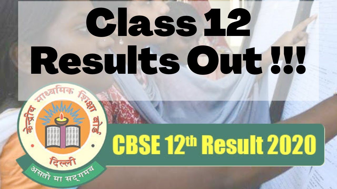 CBSE BOARD EXAMS Class 12 Results Out YouTube cbse-board-exams-class-12-results-out-youtube