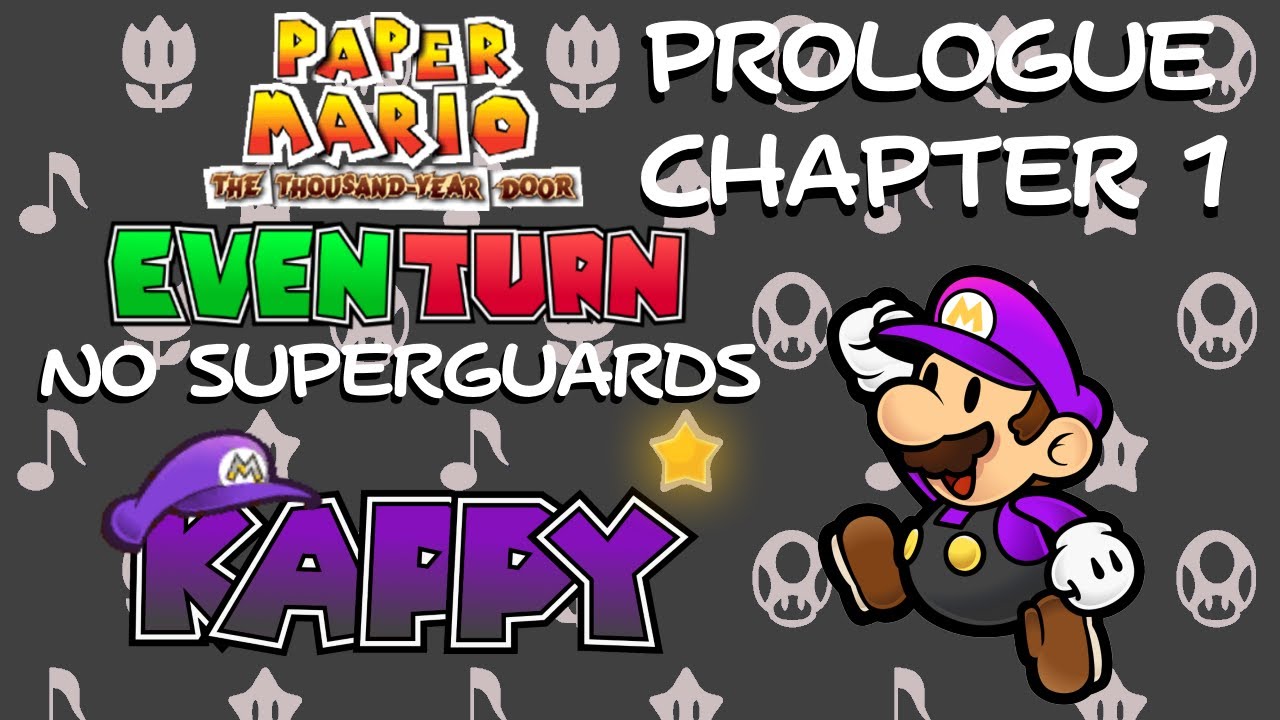 Paper Mario: TTYD Even Turn No Superguards (Prologue + Chapter 1) - YouTube