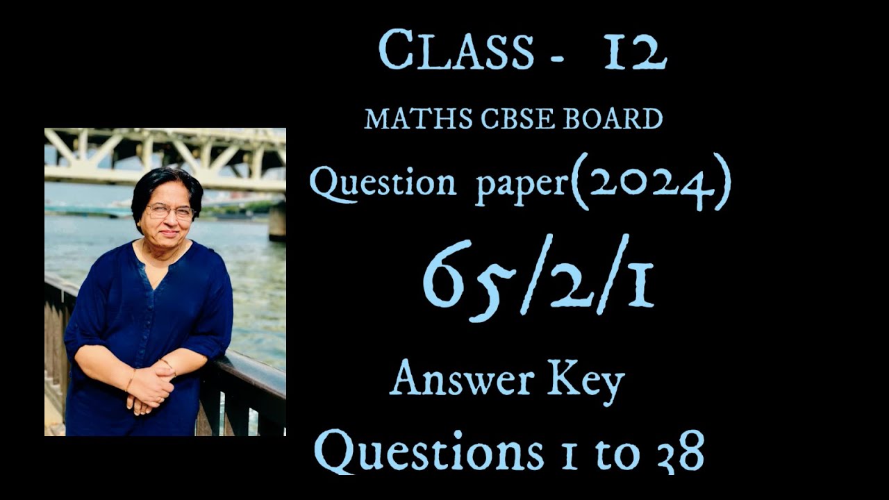 SET 65 /2 /1 (2024) | Class 12 | Maths | Board paper Answer Key ...