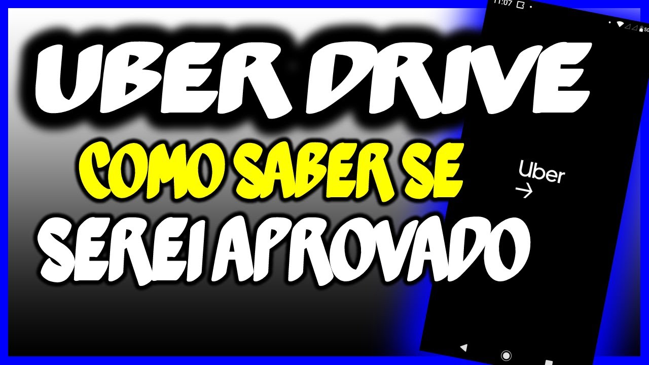 Como saber se vou ser aprovado na Uber Drive. - YouTube