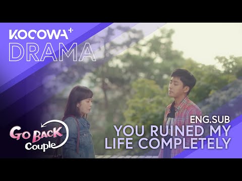 You Ruined my Life Completely | Go Back Couple EP03 | KOCOWA+