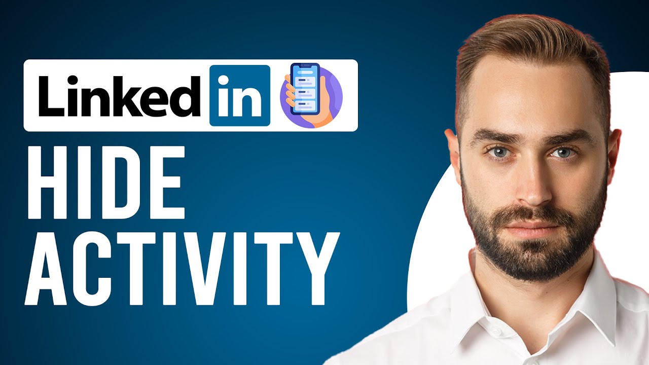 How to Hide Activity on LinkedIn App (Step-by-Step Process) - YouTube