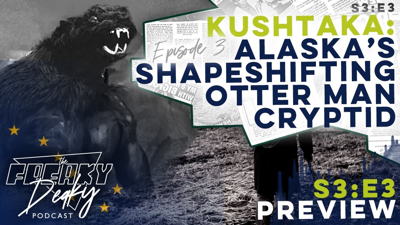 S3E3 | PREVIEW | The Kushtaka | Alaska's Terrifying Otter Man Cryptid ...