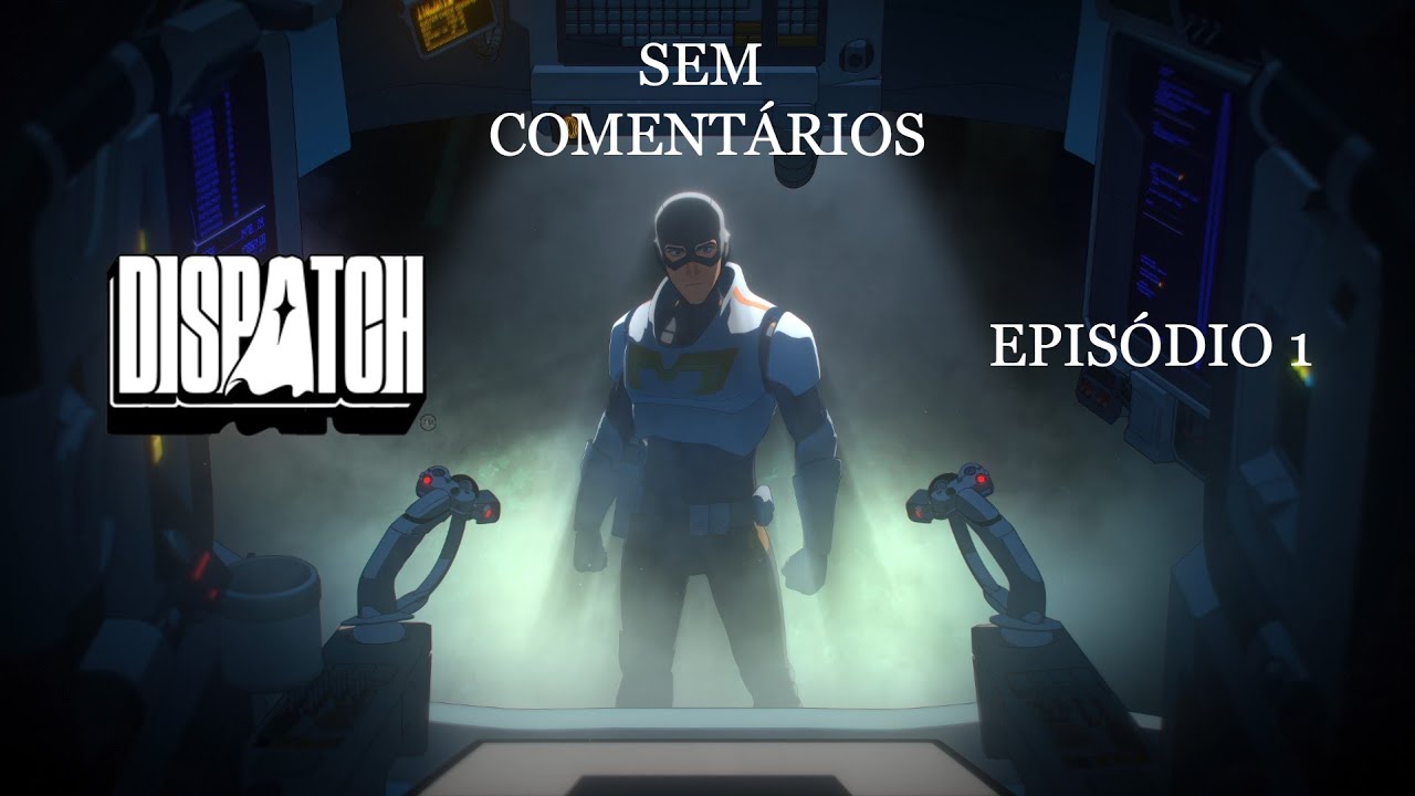 DISPATCH - GAMEPLAY EPISÓDIO 1 - SEM COMENTÁRIOS [PT-BR] - YouTube