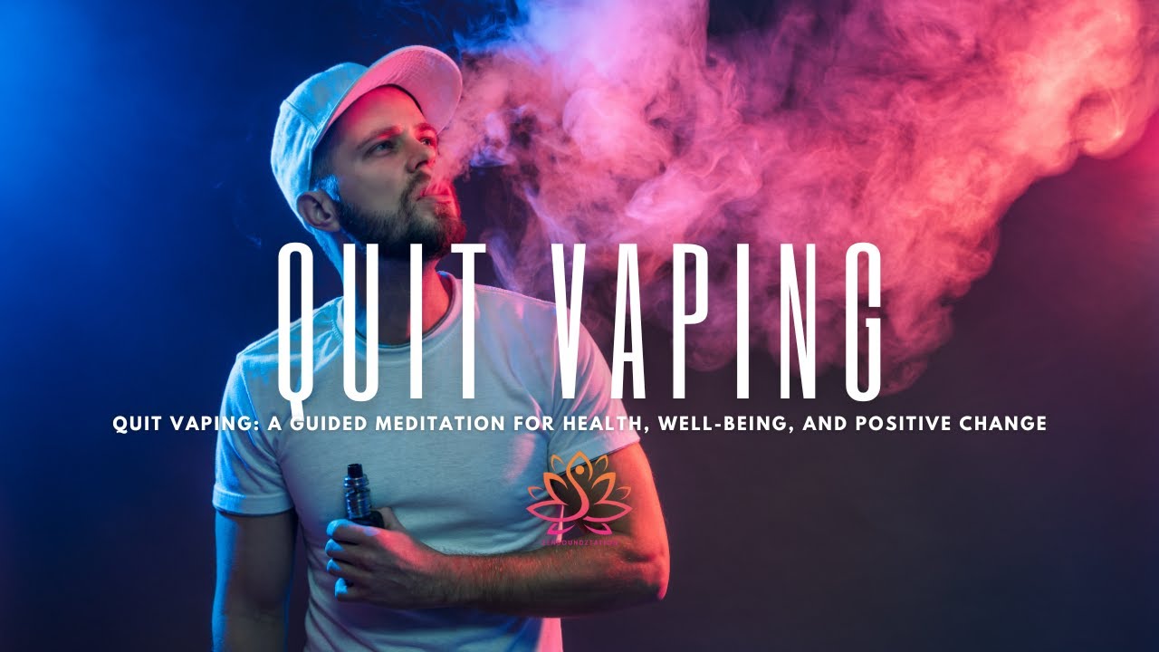 Quit Vaping A Guided Meditation for Health, Well-Being, and Positive ...