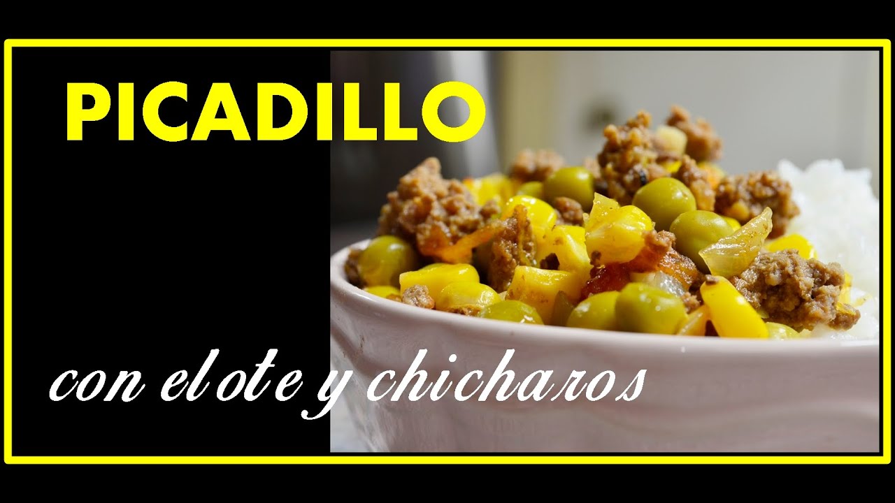 COMO REPARAR UN RICO Y FACIL PICADILLO CON ELOTE Y CHICHAROS - YouTube