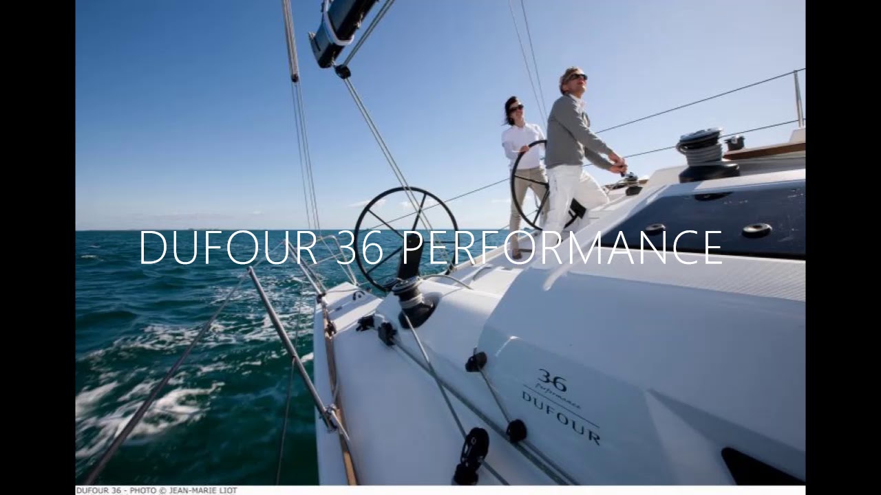 DUFOUR 36 PERFORMANCE - YouTube