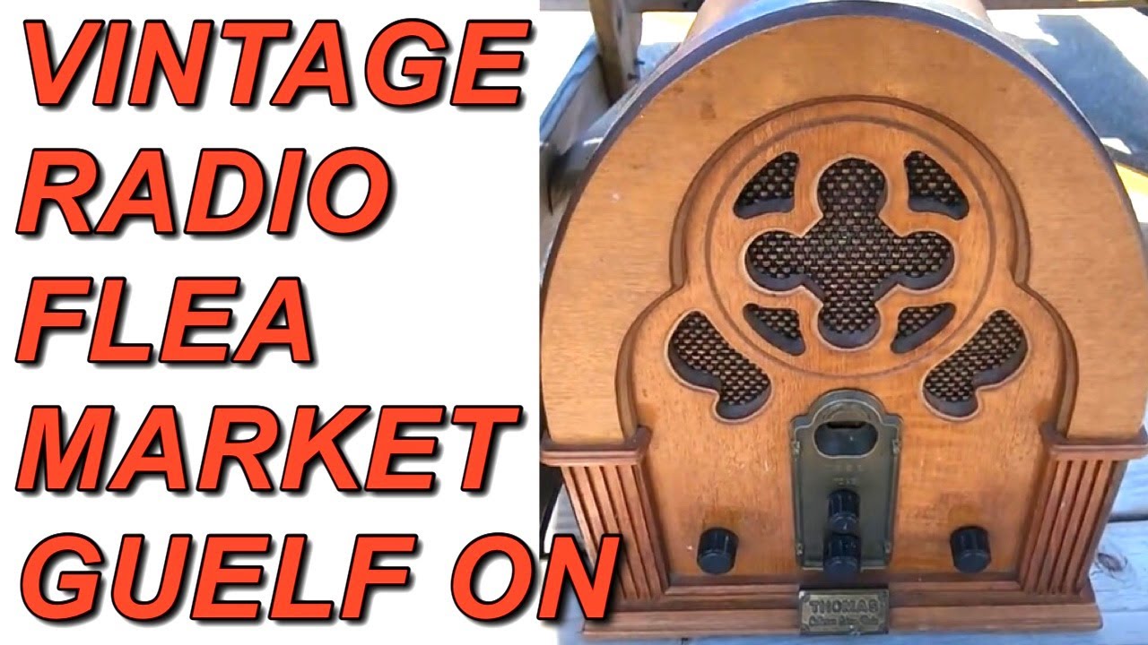 2024 Vintage Radio Flea market in Guelph ON - YouTube