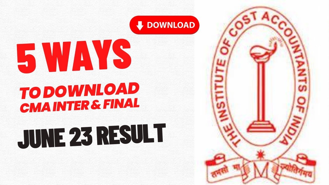 5 Ways To download CMA Inter & Final June 2023 Result | ICMAI Official ...