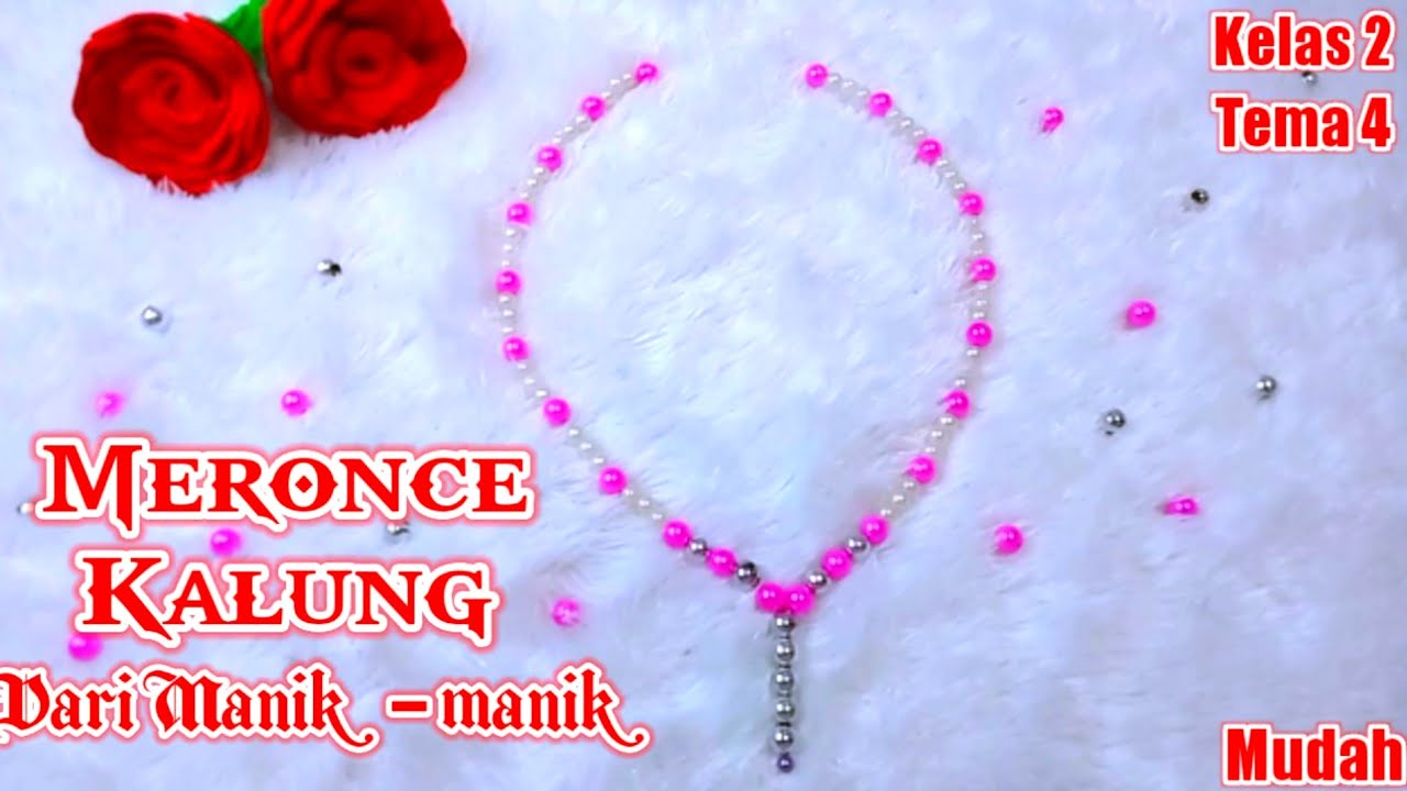 Cara Meronce Kalung dari Manik-manik / Meronce dari Bahan Buatan Tugas ...