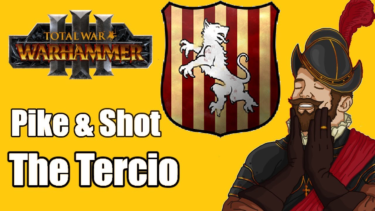 Total Tactics - Gunpowder Formations: The Tercio | Total War: Warhammer ...