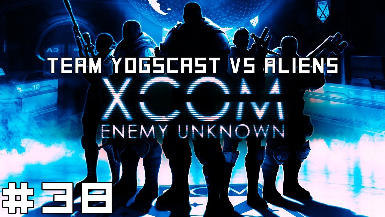 XCOM - Team Yogscast vs Aliens #38 - Flying Sips of Death - YouTube