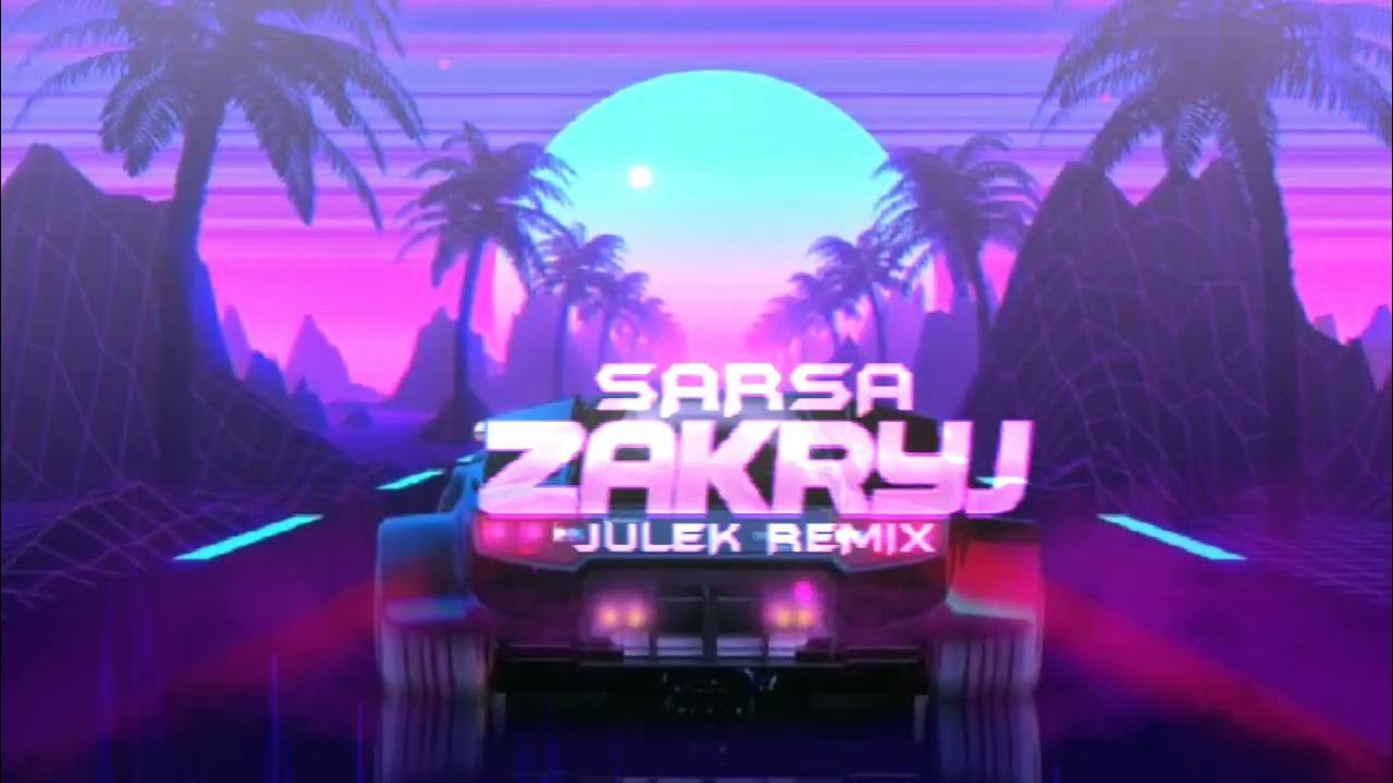 Sarsa - Zakryj (JULEK REMIX) - YouTube Music