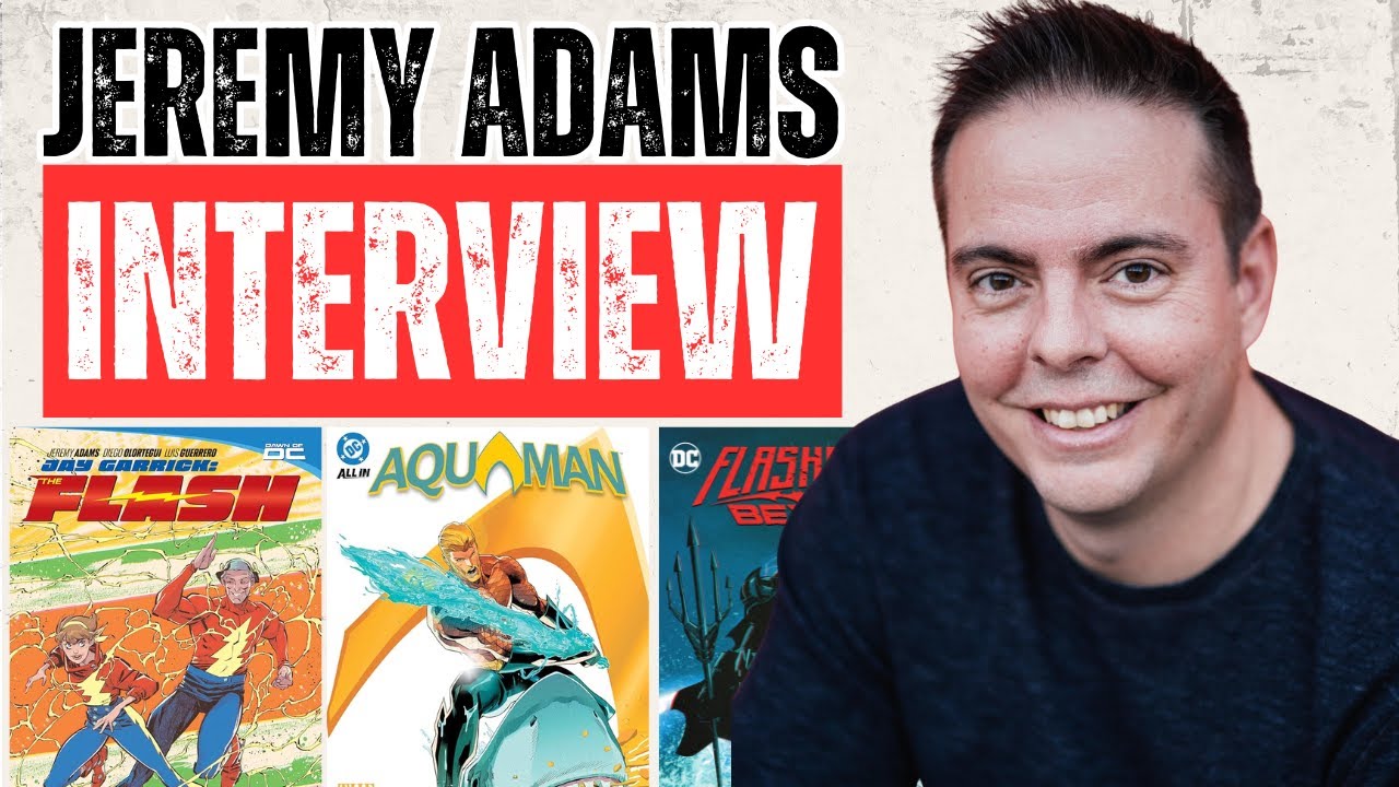 Jeremy Adams Interview LIVE — Flash, Green Lantern, Aquaman | Splash ...