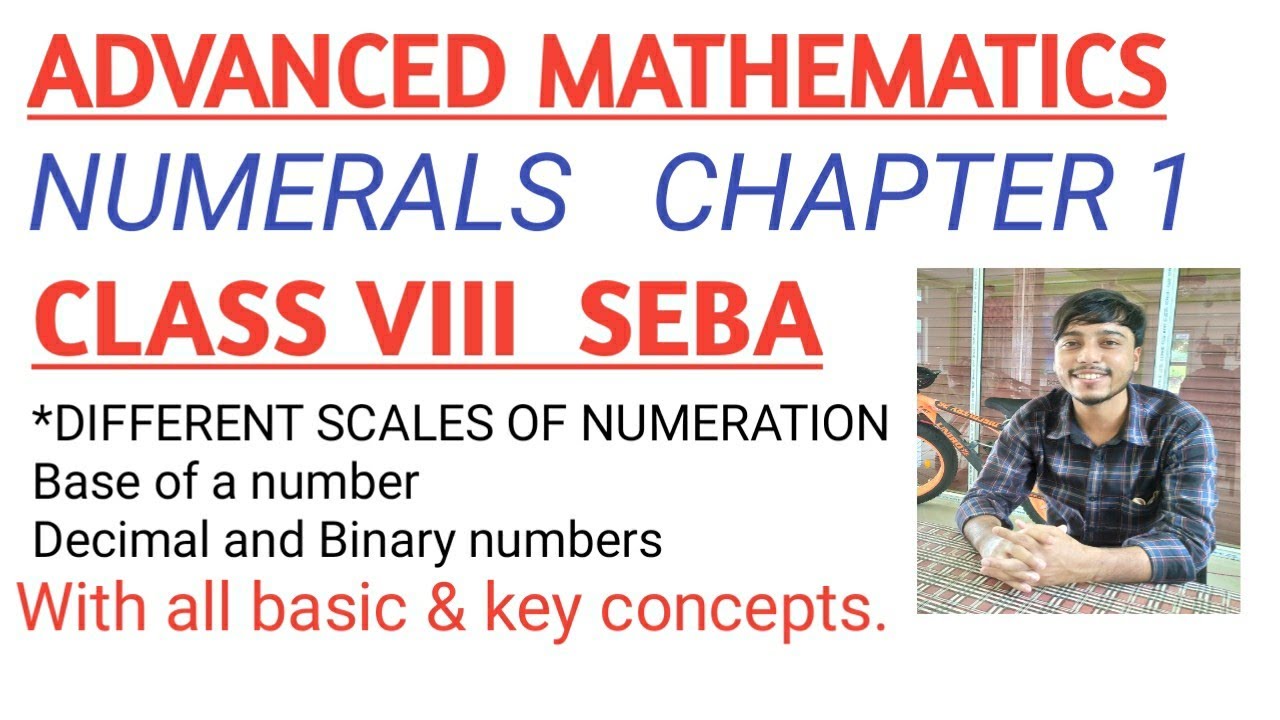 Advanced Mathematics class VIII || SEBA || Chapter 1 || Numerals || Part 1 - YouTube