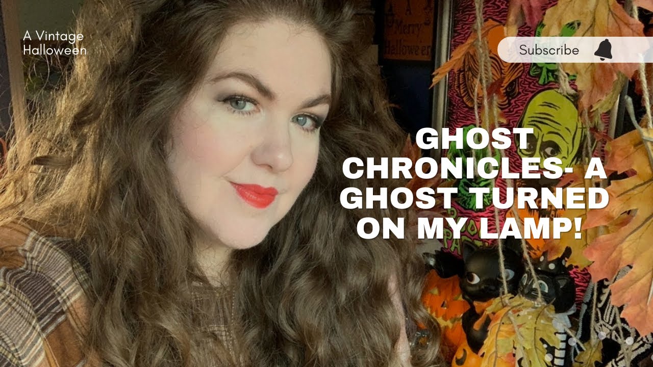 Ghost Chronicles- A Ghost Turned on My Lamp and Other Stories from my Halloween Home - YouTube
