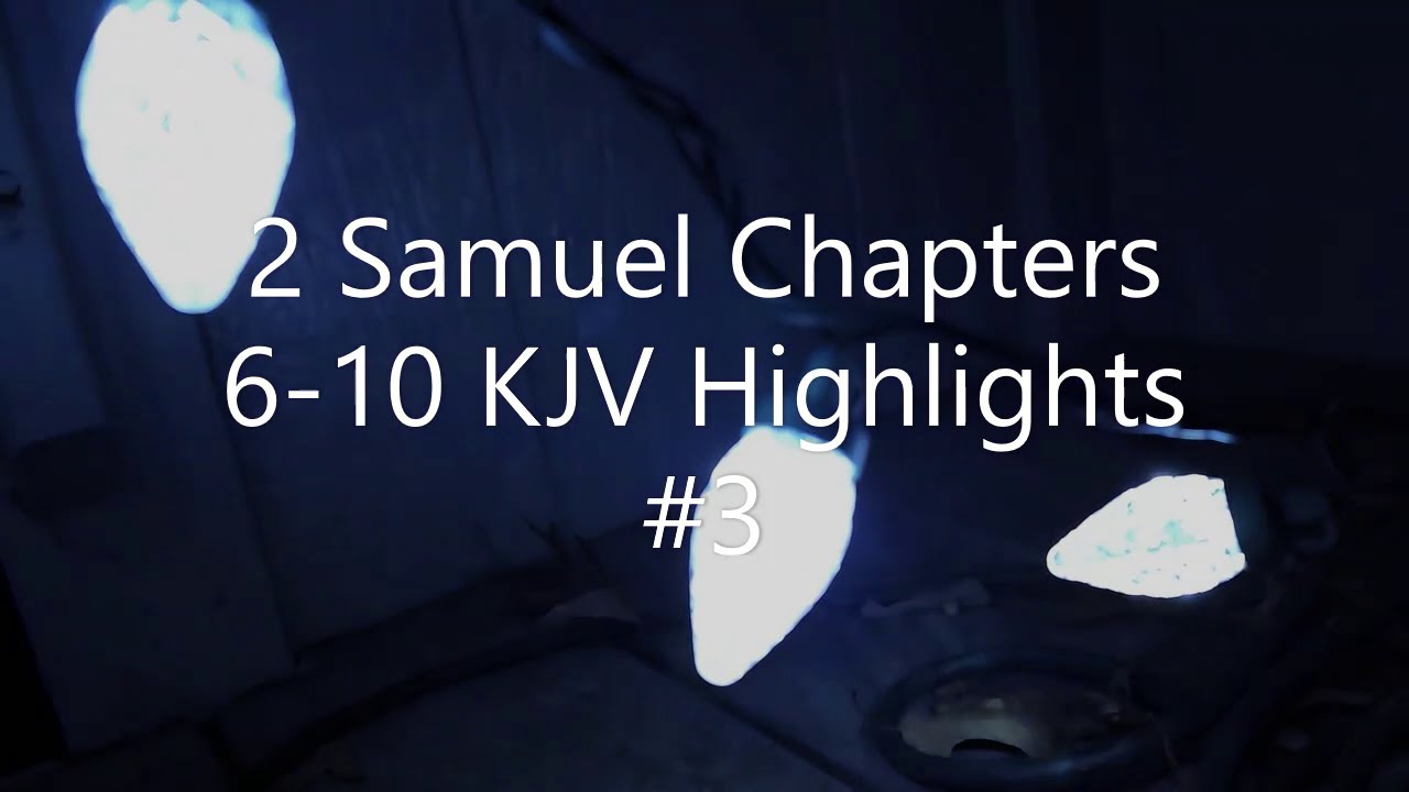 2 Samuel Chapters 6-10 KJV Highlights #3 - YouTube