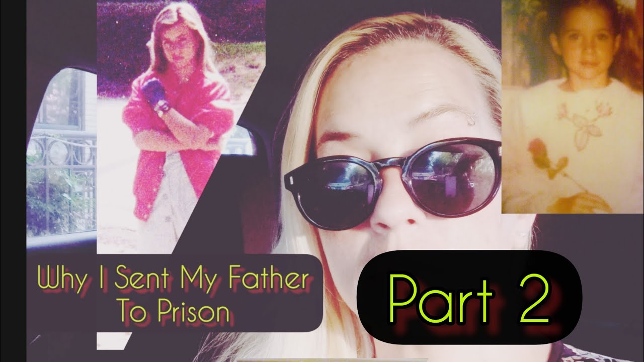 ( p2) Why I Sent My Father to Prison! - - YouTube